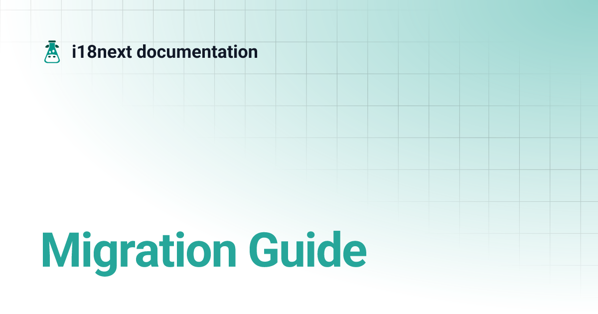 Migration Guide | i18next documentation